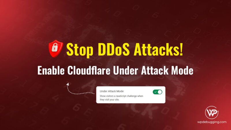 How To Enable Cloudflare Under Attack Mode To Mitigate DDoS Attacks